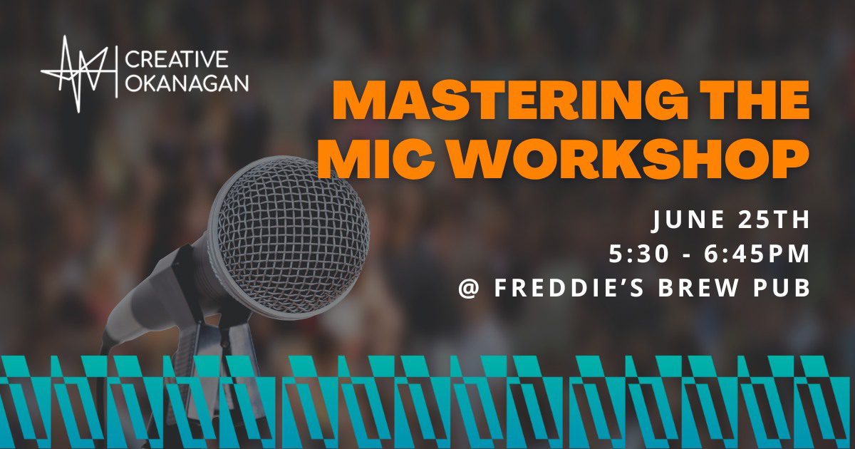 Mastering the Mic Workshop for Musicians with Creative Okanagan